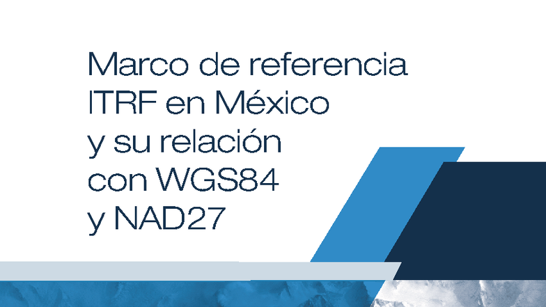 Marco de referencia Inegi - Marco de referencia ITRF en México y su ...