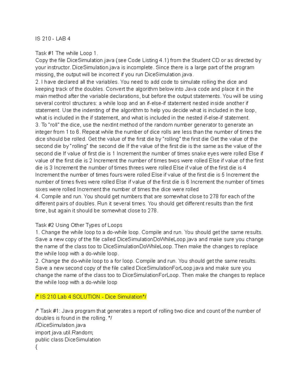 Lab 4 Solution - IS 210 - LAB 4 Task #1 The while Loop 1. Copy the file DiceSimulation (see Code ...