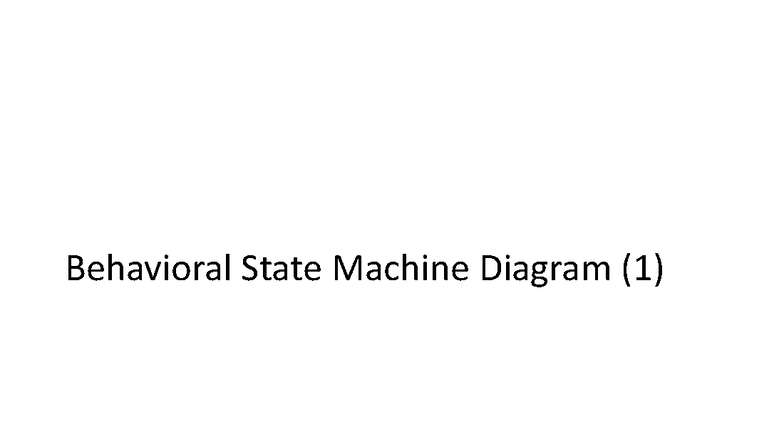 11-1 BSM (Introduction) Behavioral State Machine Diagram Overview - Studocu