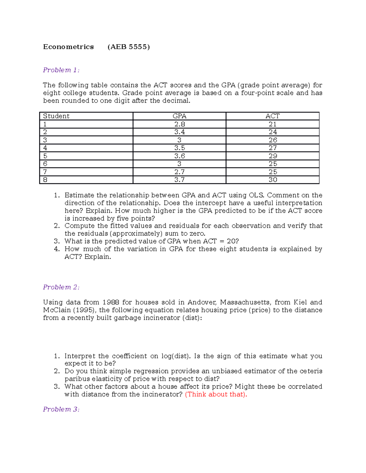 Problem Set 1 - Econometrics (AEB 5555) Problem 1: The following table contains the ACT scores ...