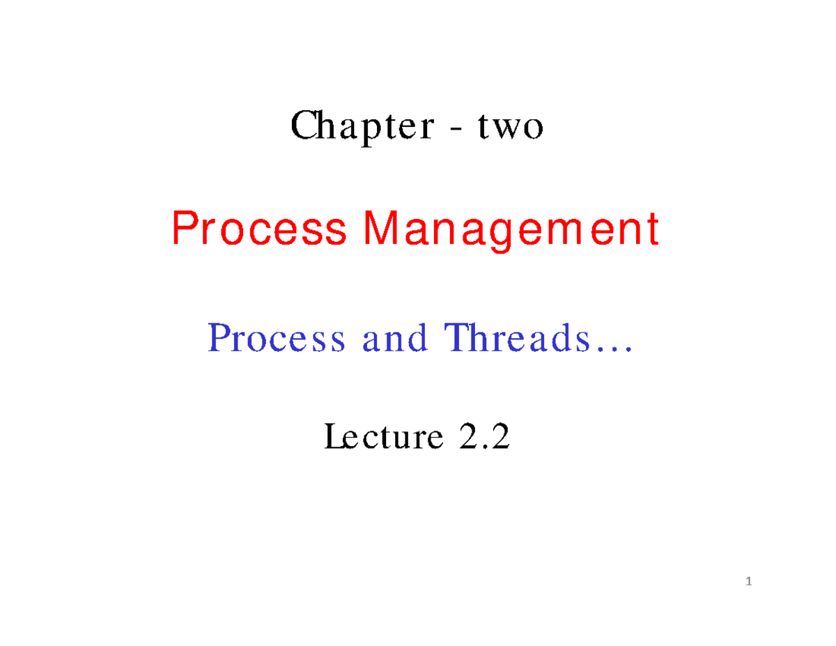 Chapter 2: Process Management & IPC Concepts - Lecture 2.2 - Studocu