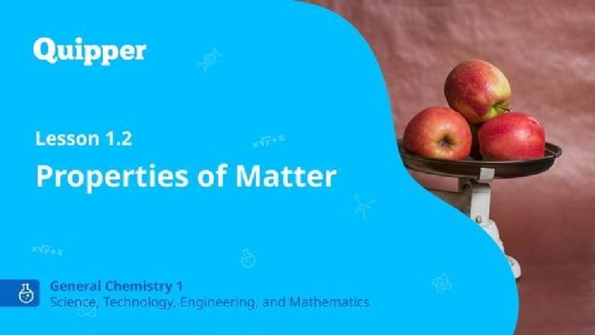 General Chemistry 1: Properties of Matter - Lesson 1.2 Notes - Studocu