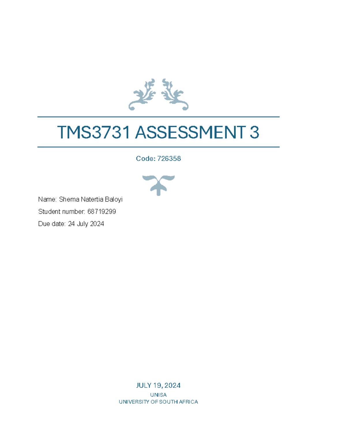 Tms assignment 3 - Written - TMS3731 ASSESSMENT 3 Code: 726358 Name ...