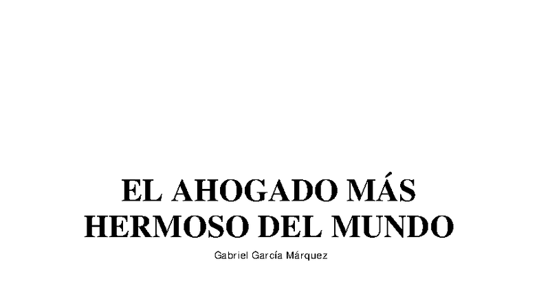 El ahogado más hermoso del mundo: Análisis y Reflexiones - Studocu