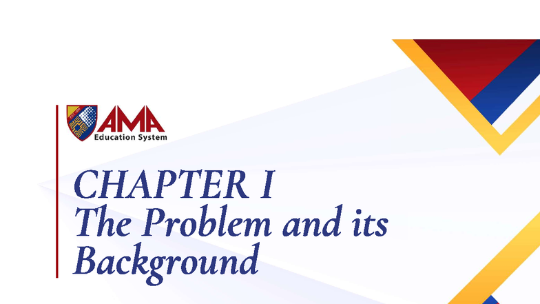 AMA Education System CHAPTER I: The Problem and Its Background - Studocu
