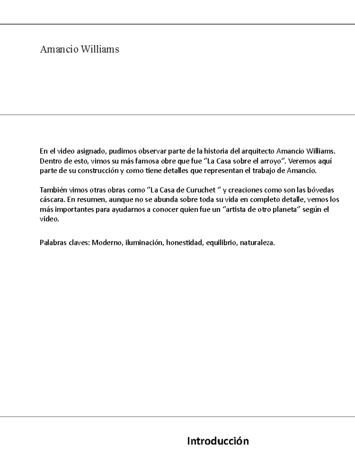 Amancio Williams - Dentro de esto, vimos su más famosa obre que fue ...