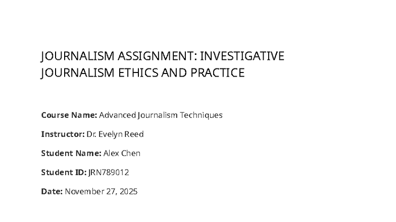 JRN789012: Investigative Journalism Ethics & Practice Assignment - Studocu