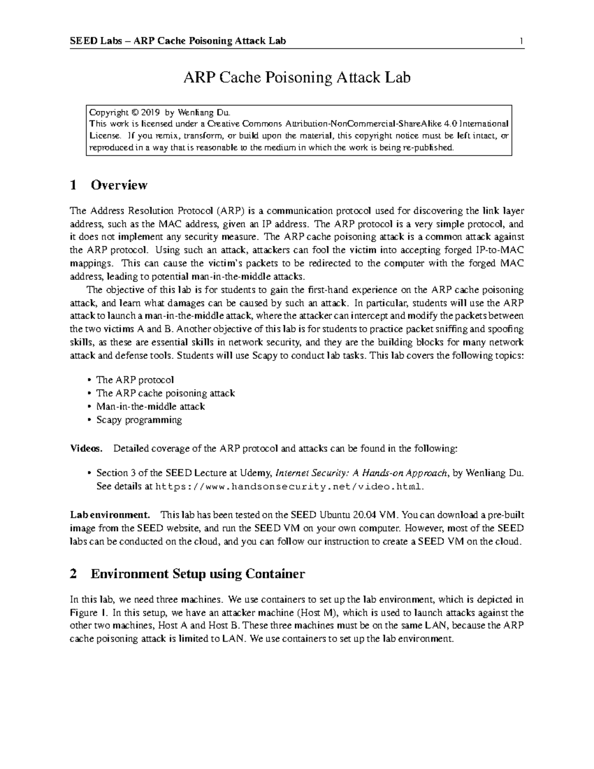 ARP Attack - ARP Cache Poisoning Attack Lab Copyright © 2019 by Wenliang Du. This work is ...