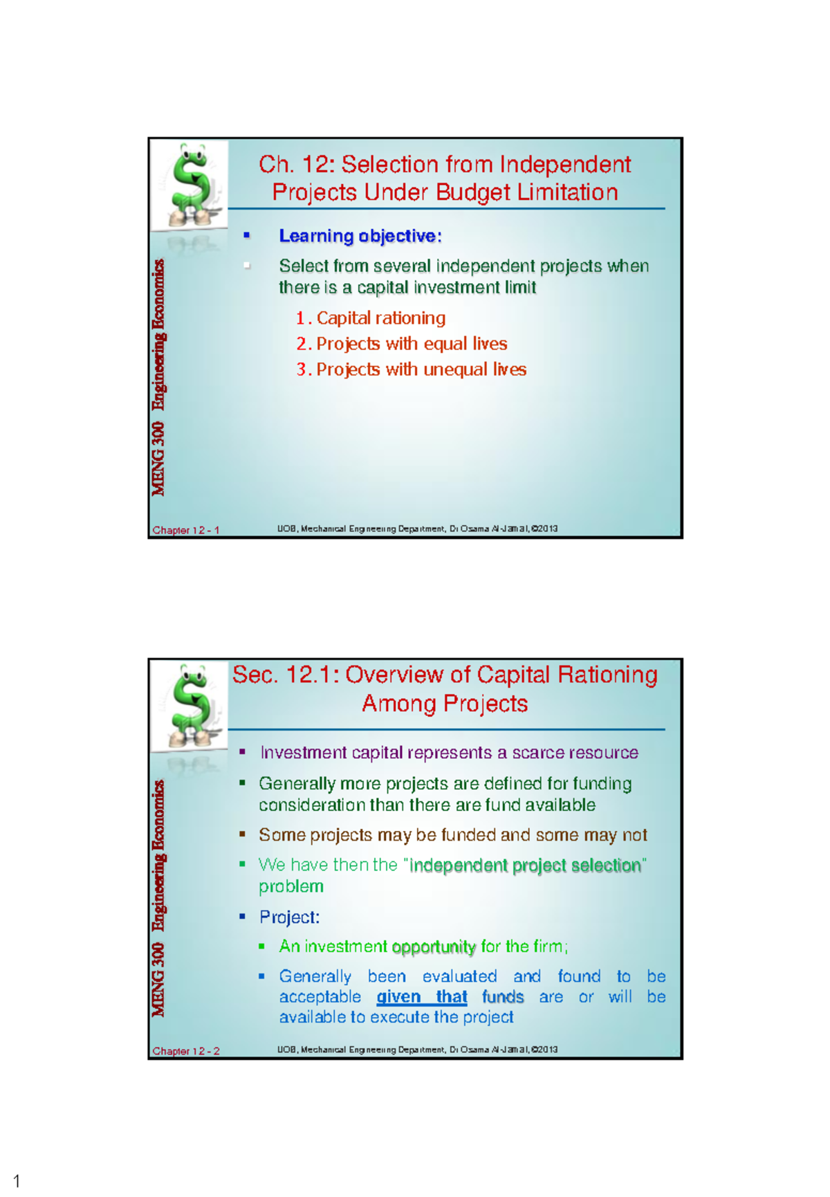 Chapter 12 - Independent Project Selection under Budget Constraints in Eng. Economy (ENG 101 ...