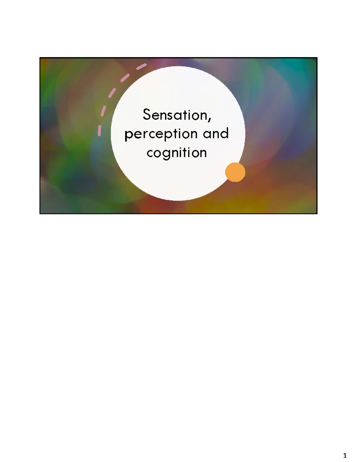Sensation, Perception and Cognition - Sensation, perception and ...