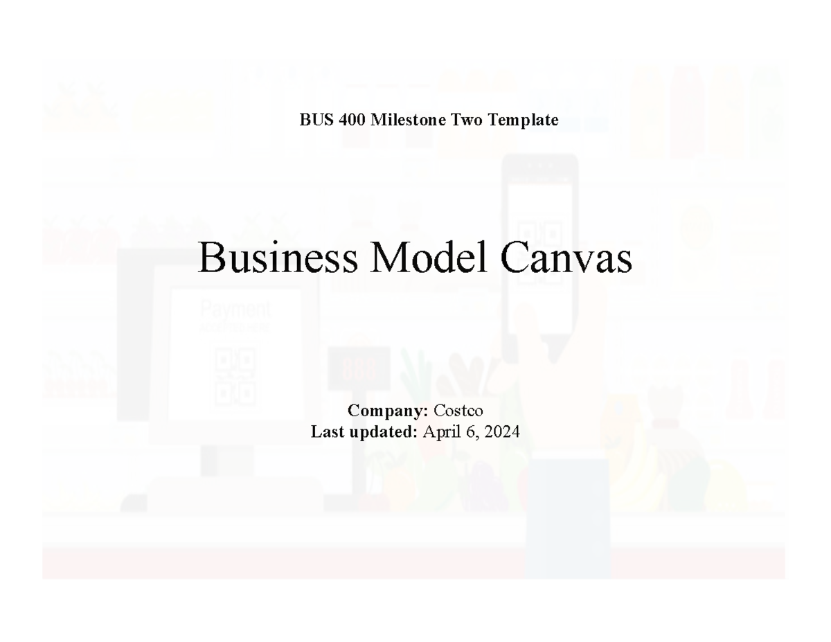 BUS 400 Milestone Two: Business Model Canvas Analysis for Costco - Studocu