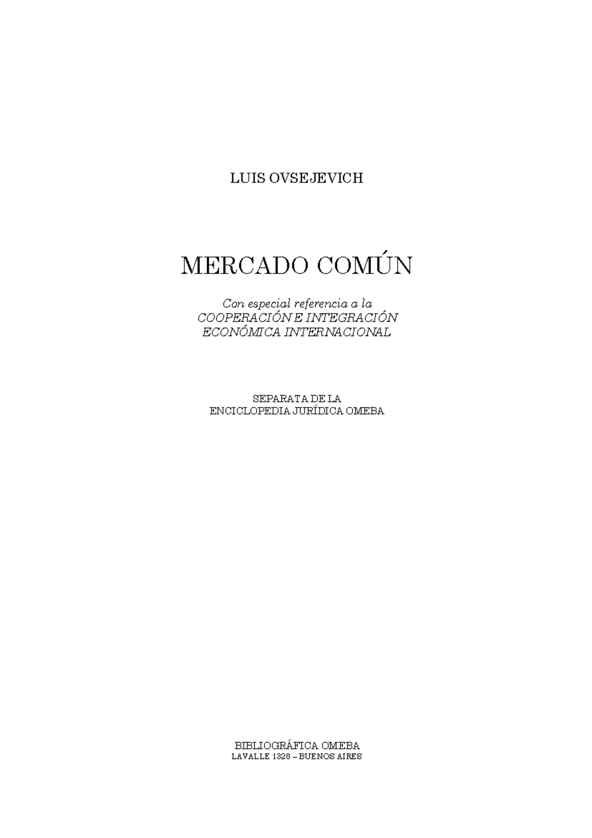 Estudio sobre el Mercado Común - Dr. Luis Ovsejevich - Studocu
