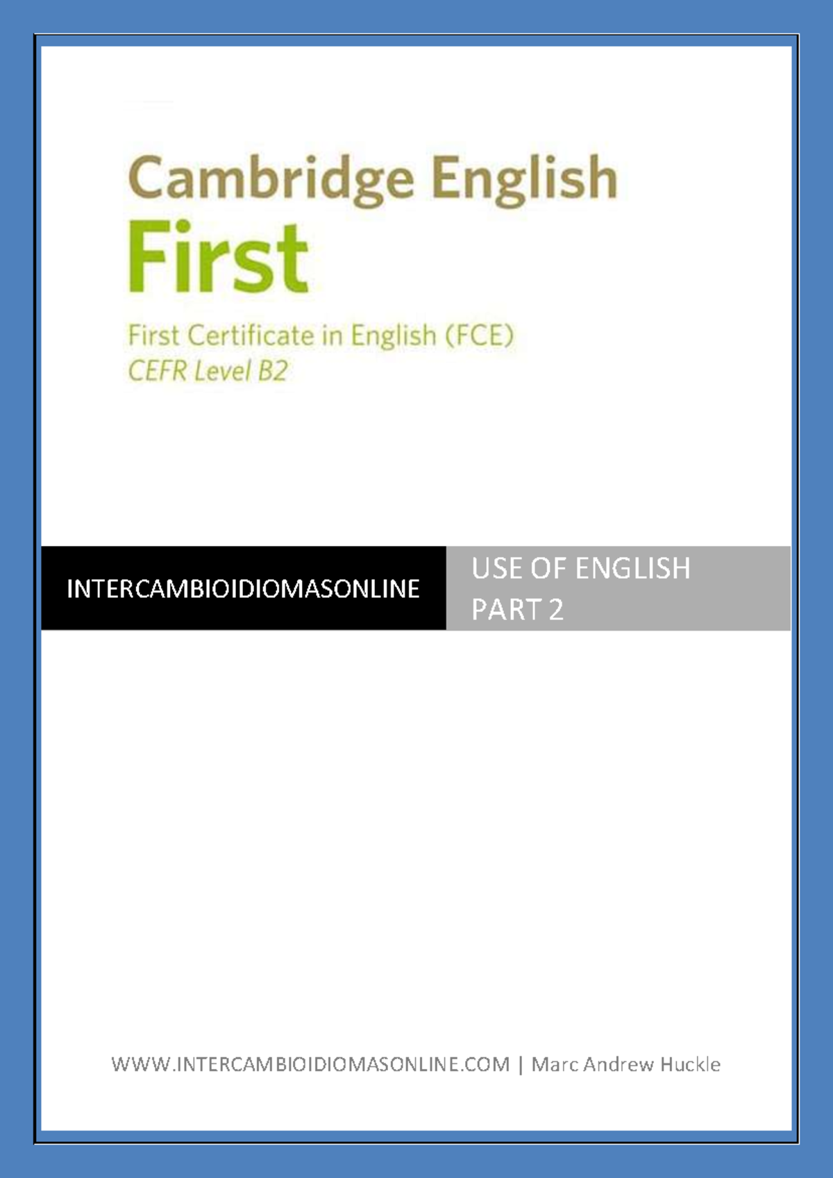 B2 USE OF English PART 2 - WWW.INTERCAMBIOIDIOMASONLINE | Marc Andrew ...