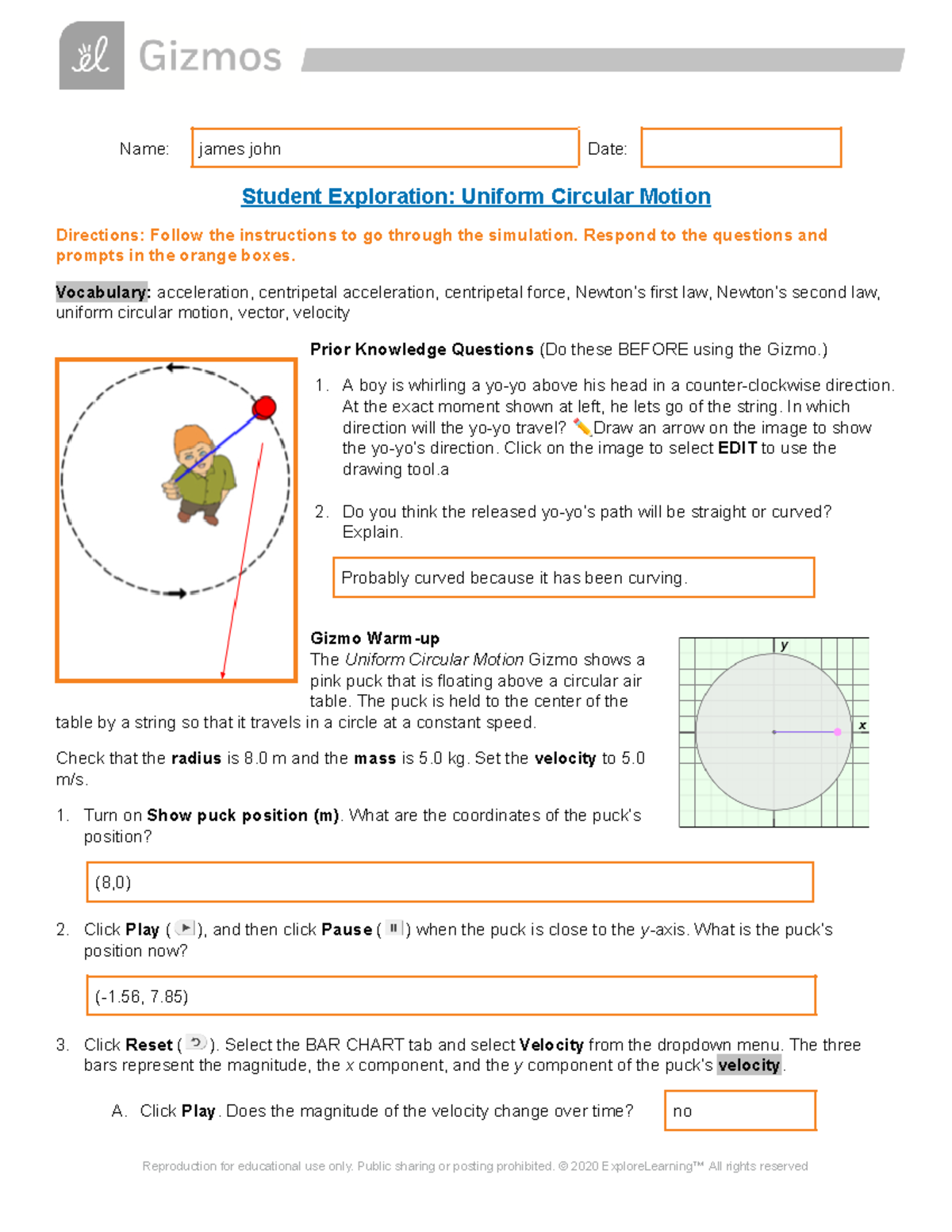 Uniform Circular Motion gizmo awnsers - Name: james john Date: Student Exploration: Uniform ...
