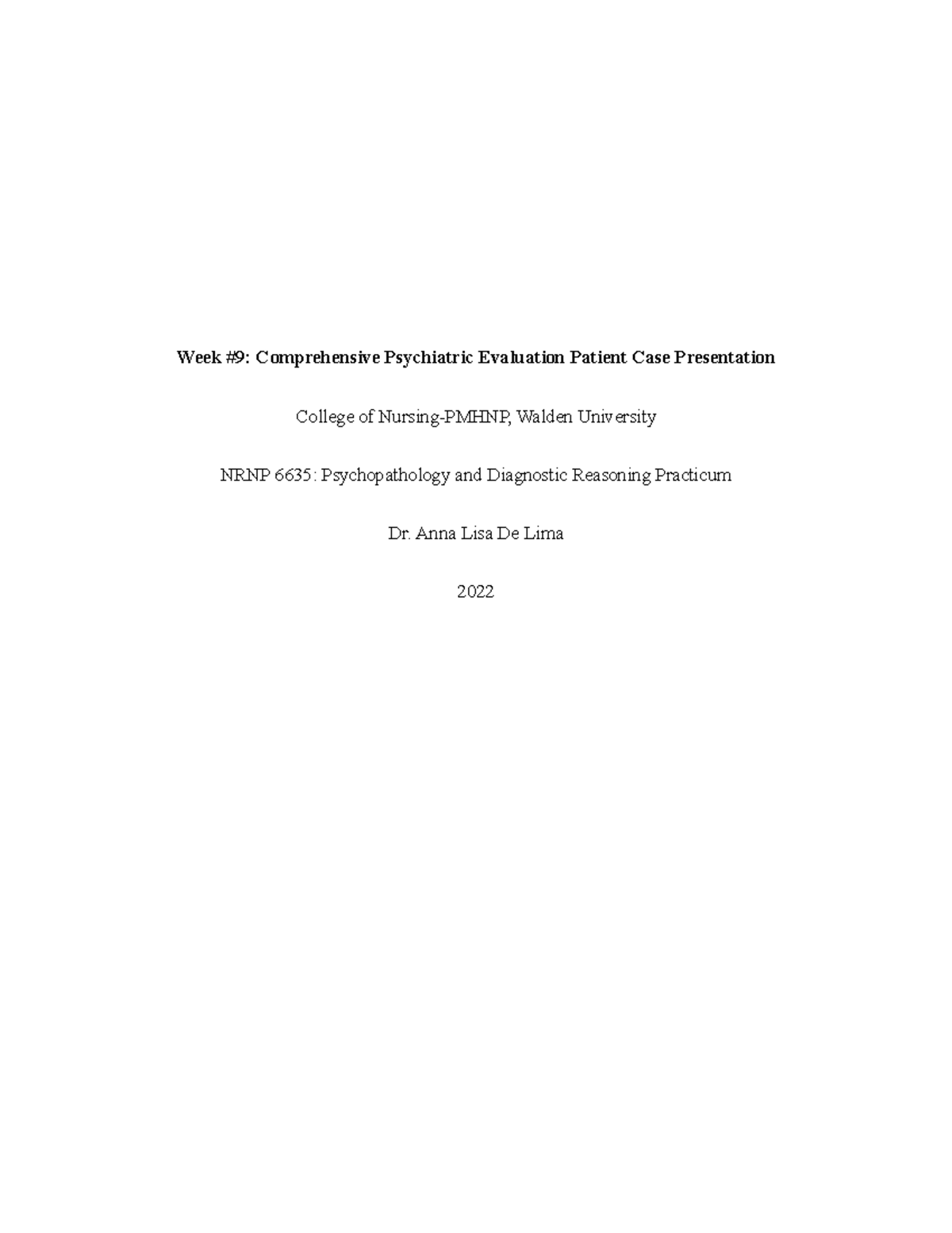 Wk9Assgn 2 - Psychiatric evaluation - Week #9: Comprehensive ...