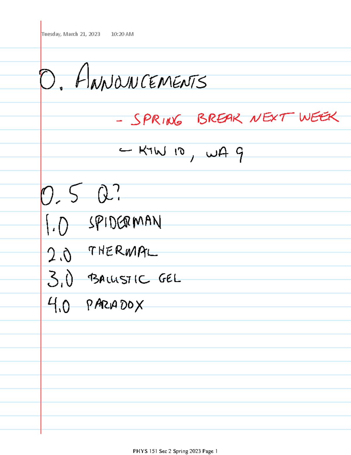 Phys151 032223 - Prof. Pickett - PHYS 151 - Tuesday, March 21, 2023 10:20 AM Sunday, June 16 ...