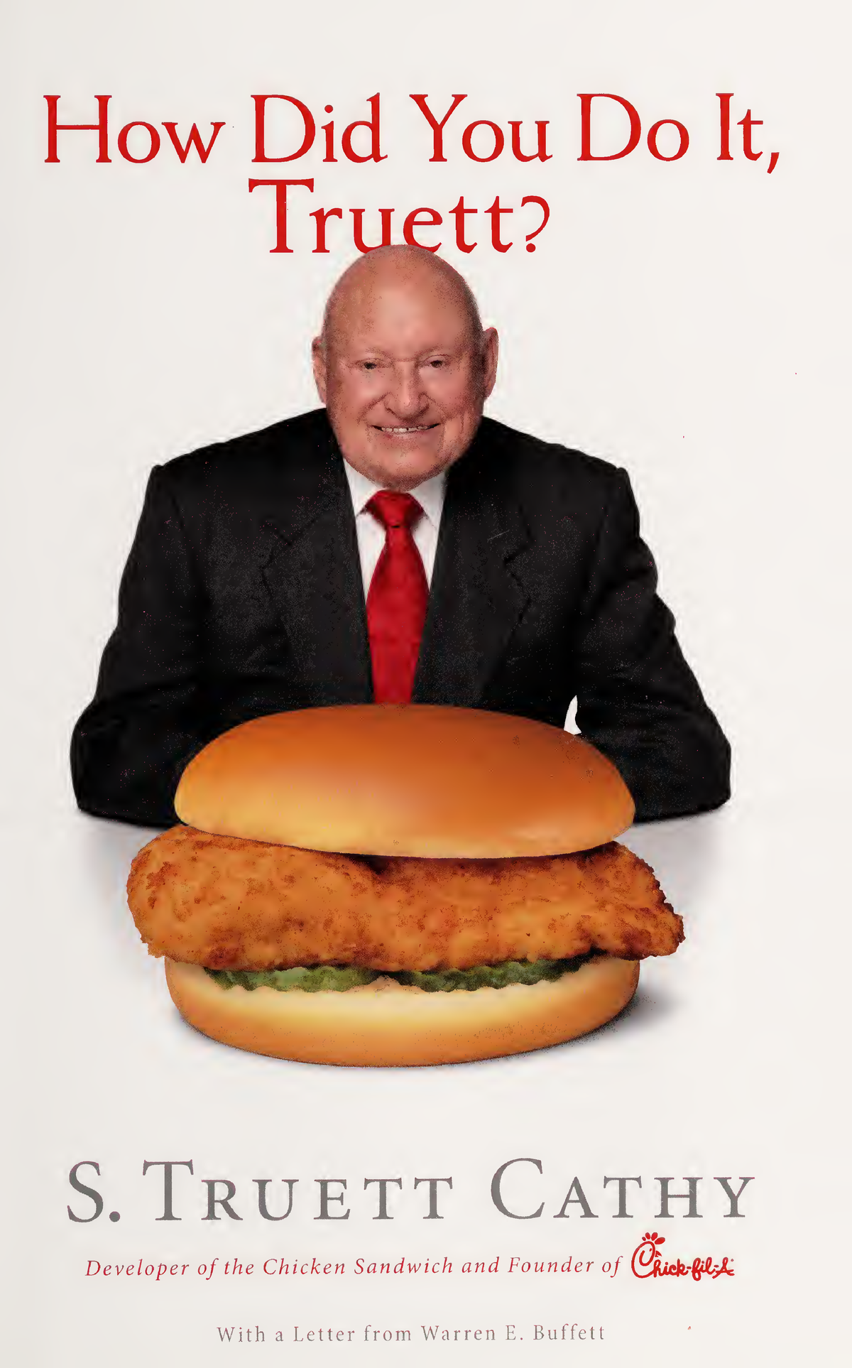 How Did You Do It, Truett? Insights from S. Truett Cathy - Studocu
