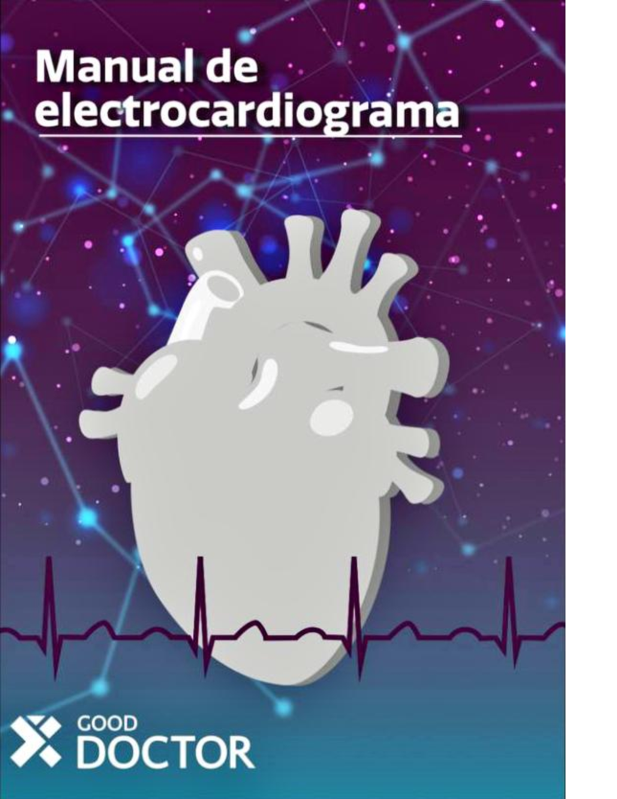 Manual de Electrocardiograma - 1ª Edición por Good Doctor - Studocu
