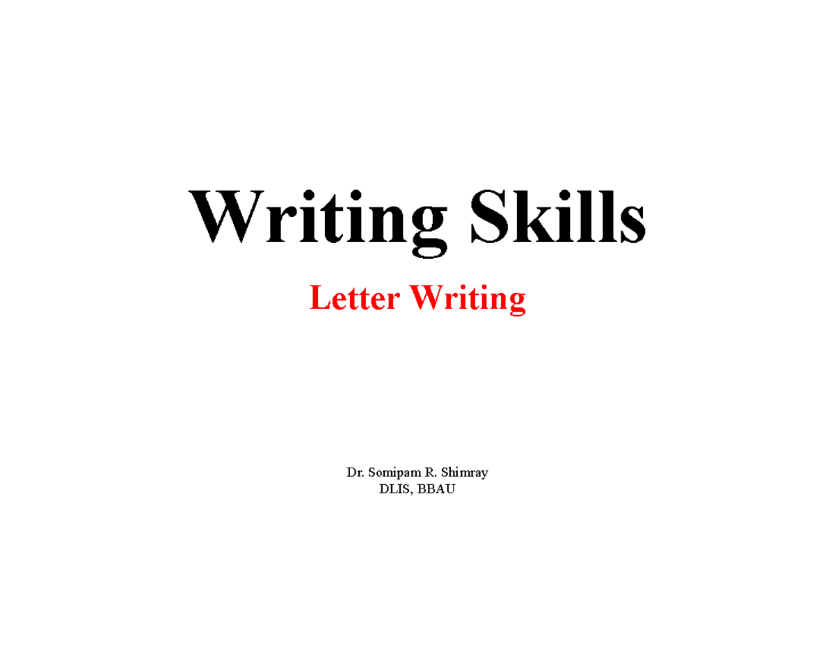 Lecture Writing Skills Letter Writing - Writing Skills Dr. Somipam R ...
