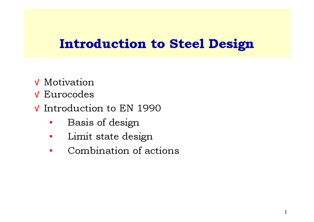 Lecture notes, lectures 1-3 - Introduction to Steel Design Motivation ...
