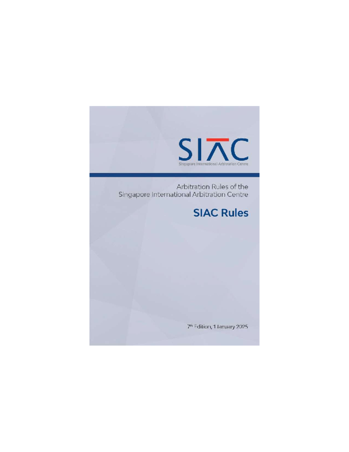 SIAC Arbitration Rules 7th Edition (2025): Comprehensive Overview - Studocu