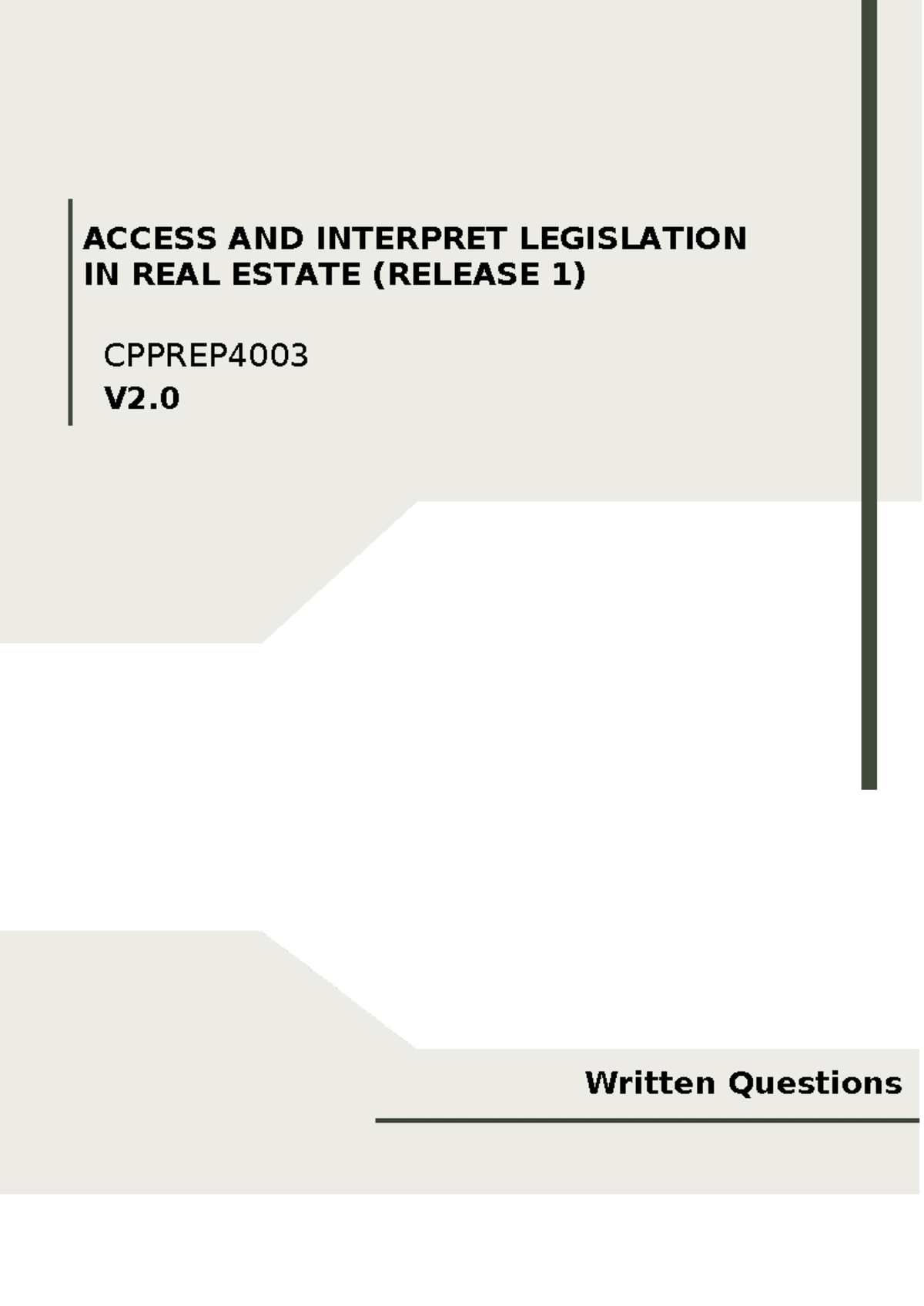Cpprep 4003 - Written Questions v2 - ACCESS AND INTERPRET LEGISLATION IN REAL ESTATE (RELEASE 1 ...