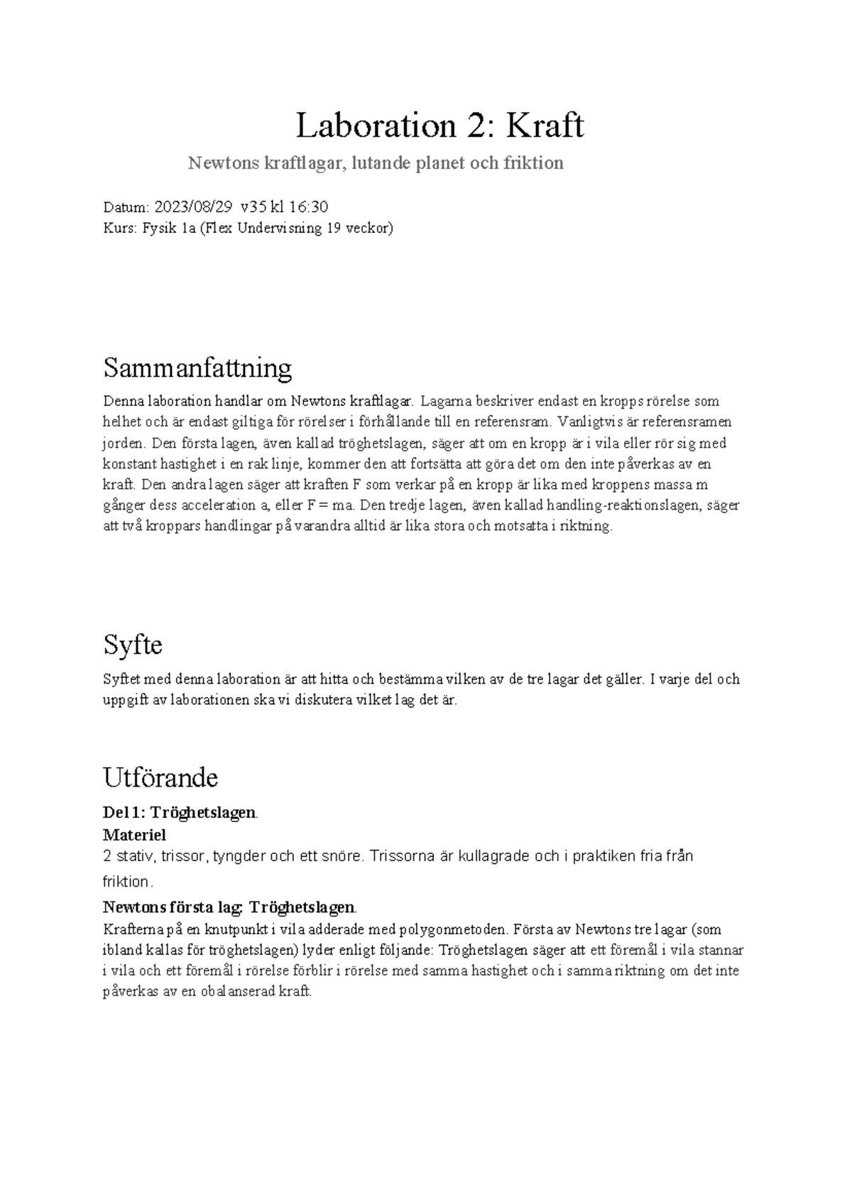 Laboration 2: Newtons Kraftlagar och Friktion (Fysik 1a Flex) - Studocu