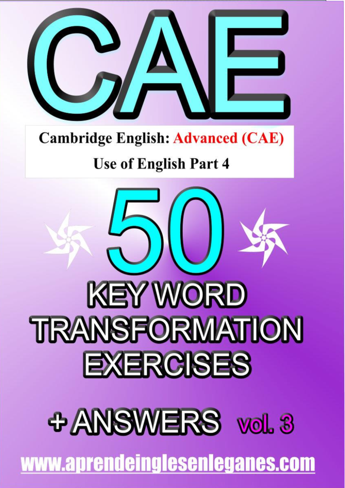 CAE Use of English Part 4: 50 Key Word Transformation Exercises Vol. 3 - Studocu