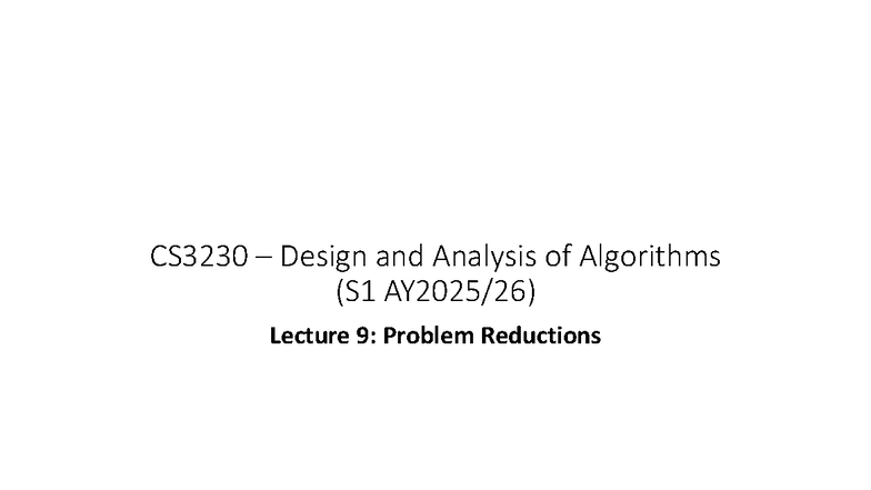 CS3230 Design and Analysis of Algorithms: Lecture 9 Notes on Problem ...