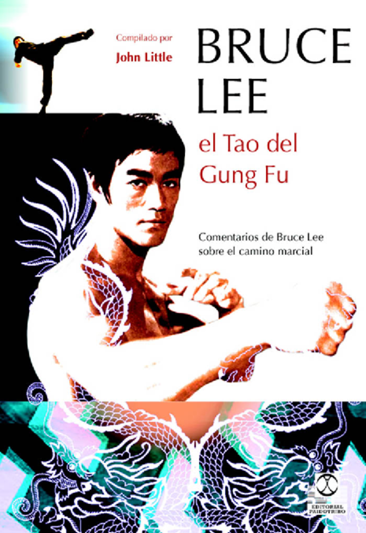 El Tao del Gung Fu: Filosofía y Enseñanzas de Bruce Lee - Studocu