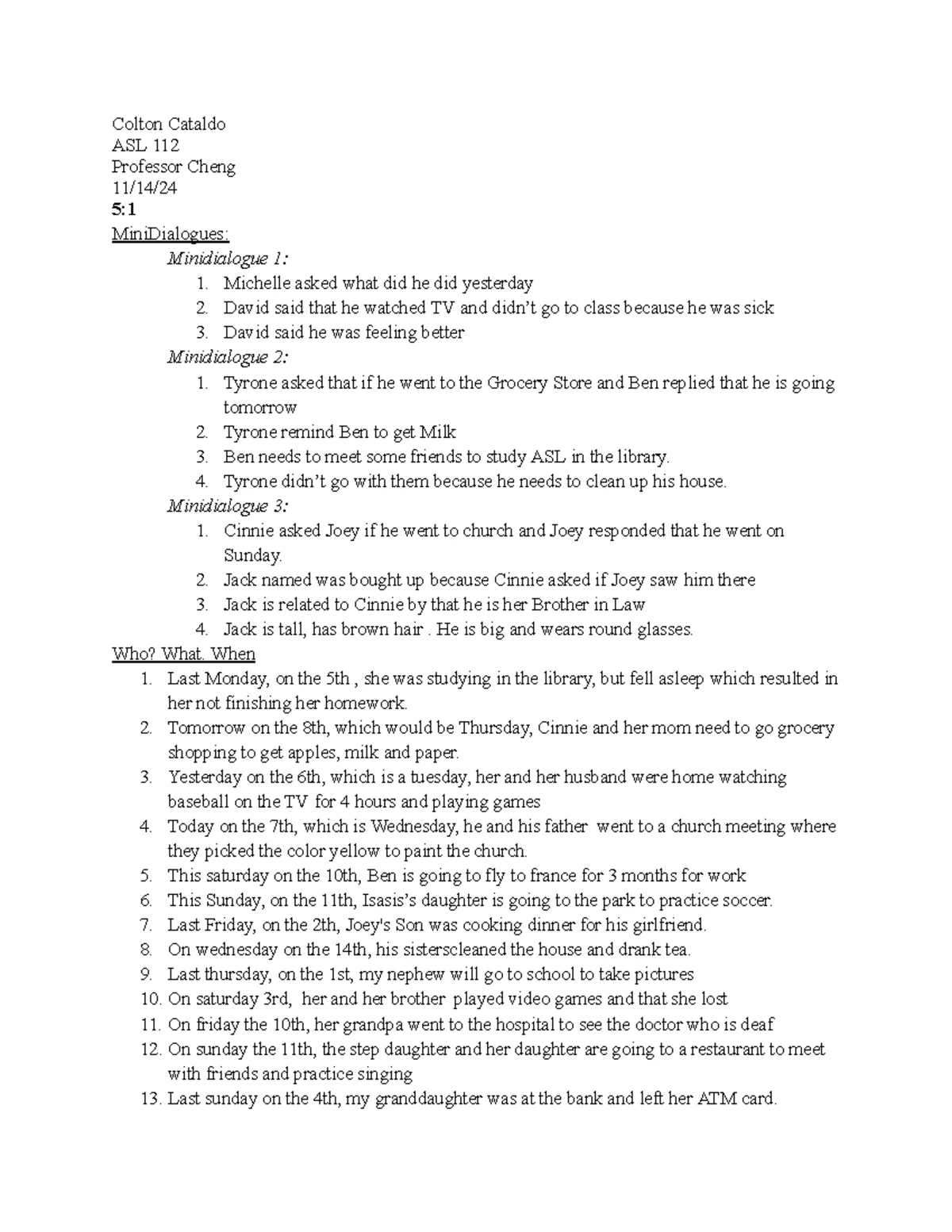 ASL Workbook Hw #2 - SIGNING NATURALLY HOMEWORK - Bev grew up speaking ...