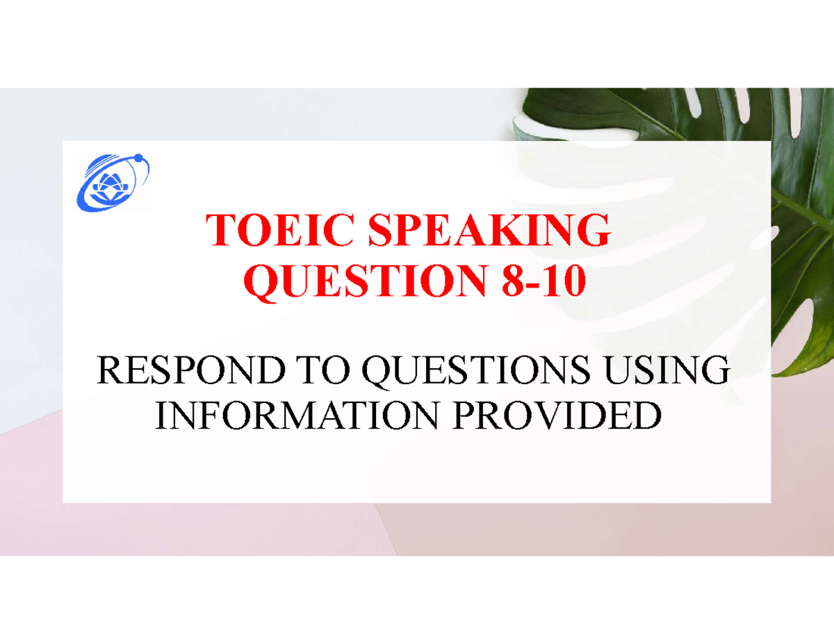 TOEIC Speaking Q8-10: Responding to Information Texts - Studocu