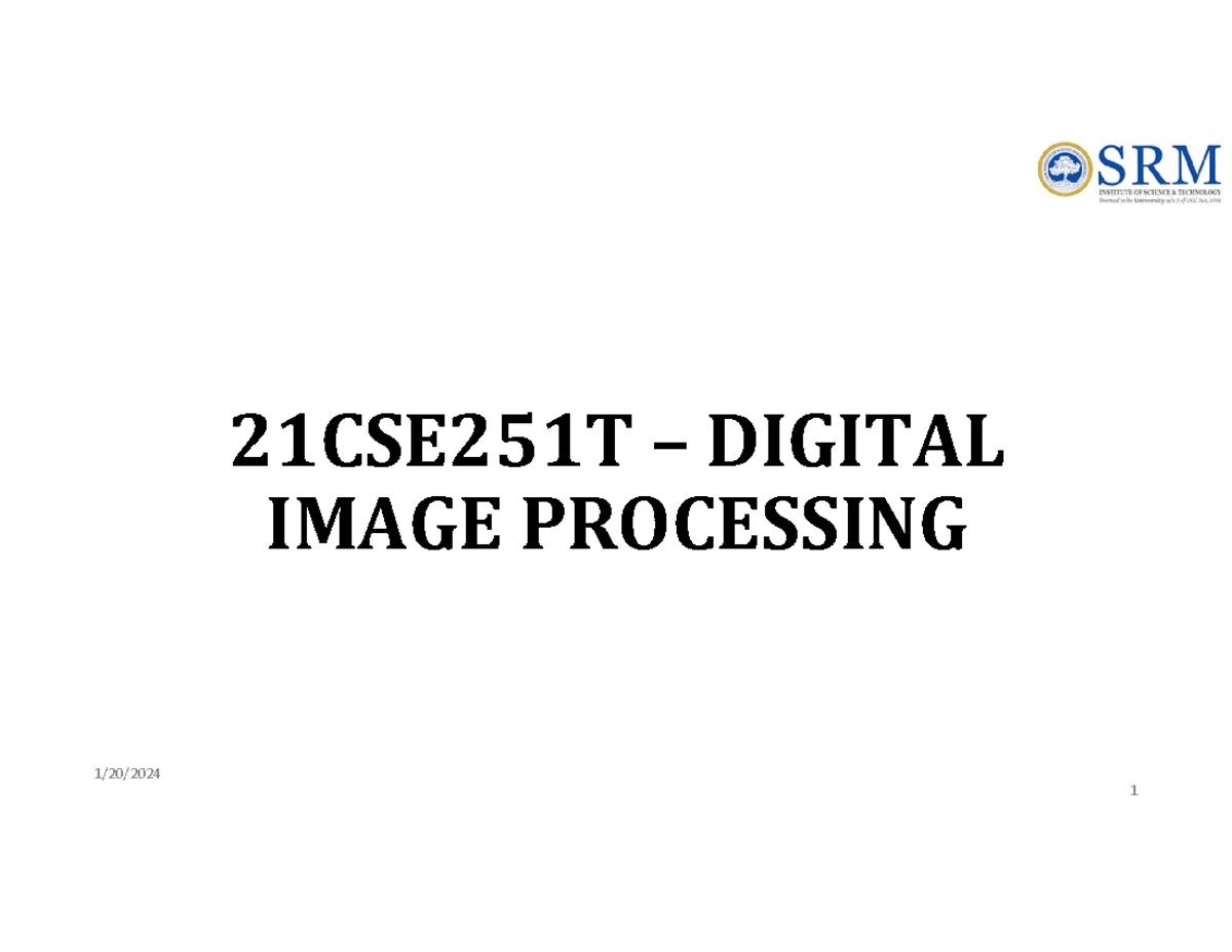 DIP UNIT 1 - Digital Image Processing Overview (21CSE251T) - Studocu