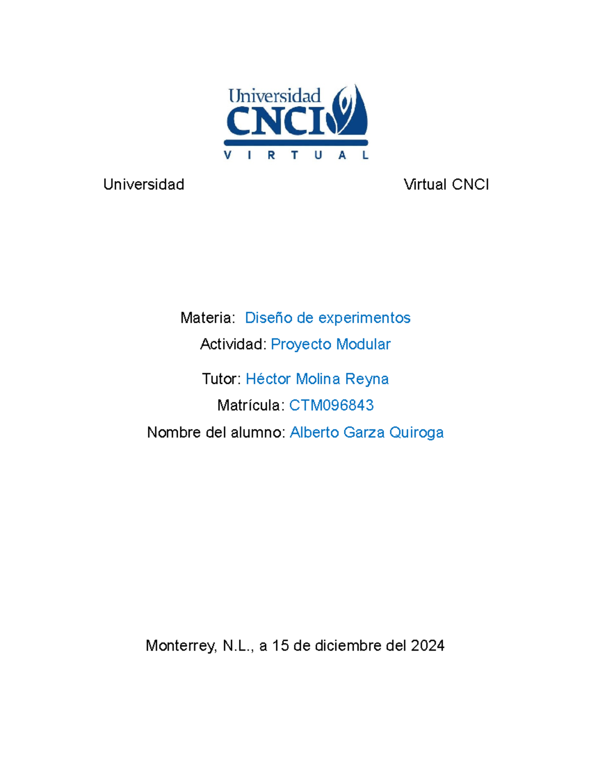 Proyecto Modular DE - tarea - Universidad Virtual CNCI Materia: Diseño de experimentos Actividad ...