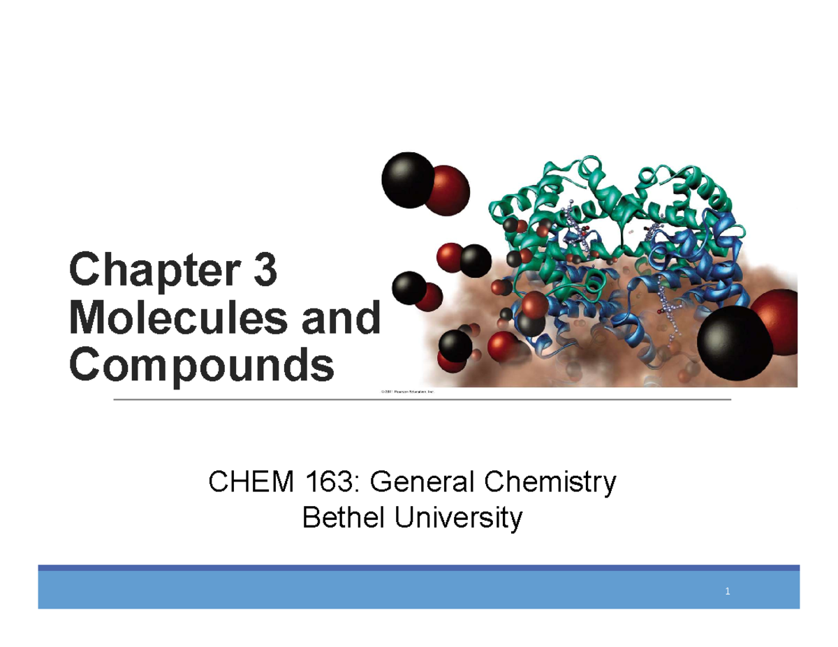 Chapter -3- part1 - ppt - Chapter 3 Molecules and Compounds CHEM 163 ...