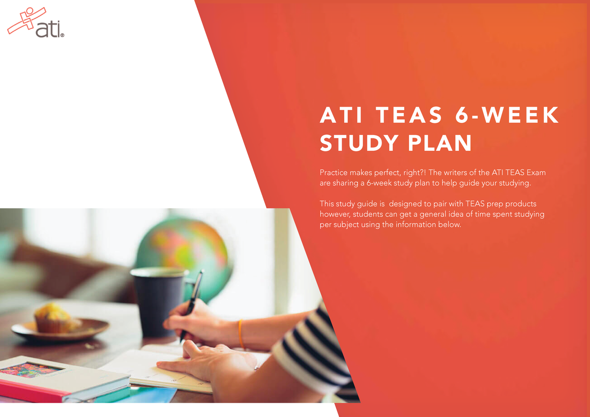 TEAS 6 week study plan - ATI TEAS 6-WEEK STUDY PLAN Practice makes ...