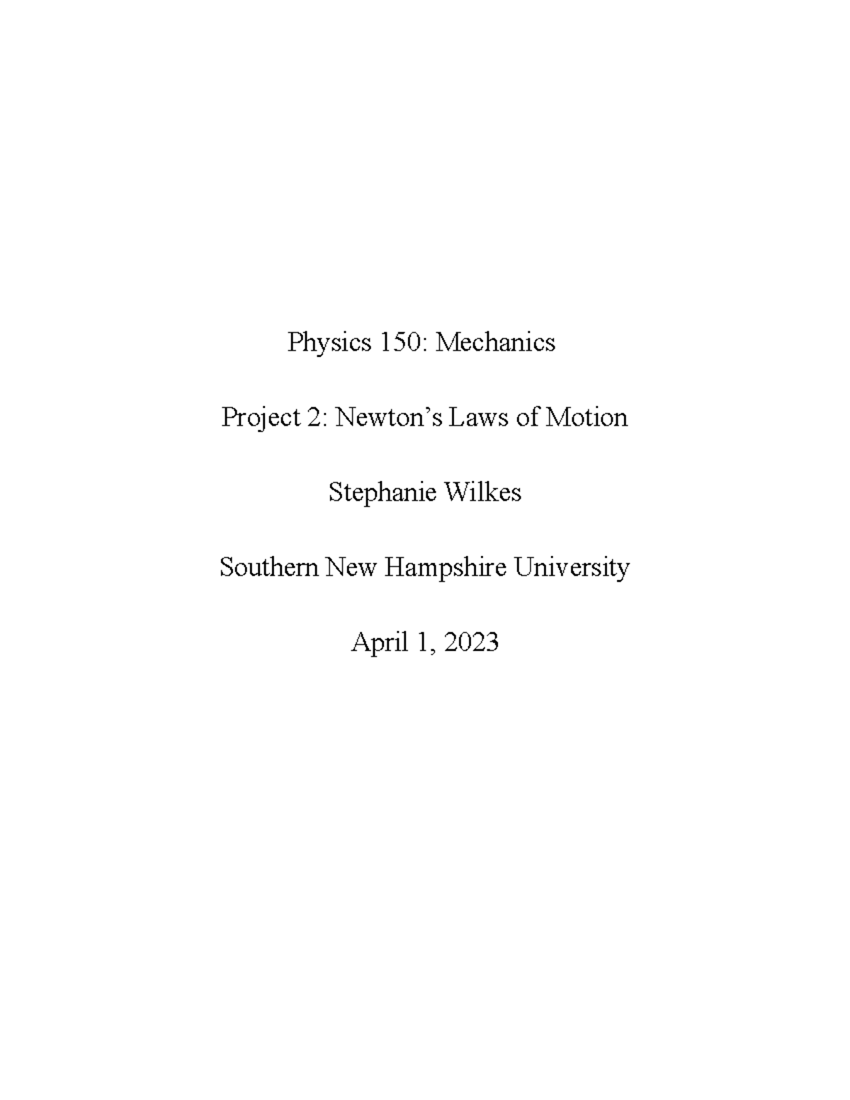 Physics 150: Project 2 - Analysis of Newton's Laws in Drop Mechanics ...