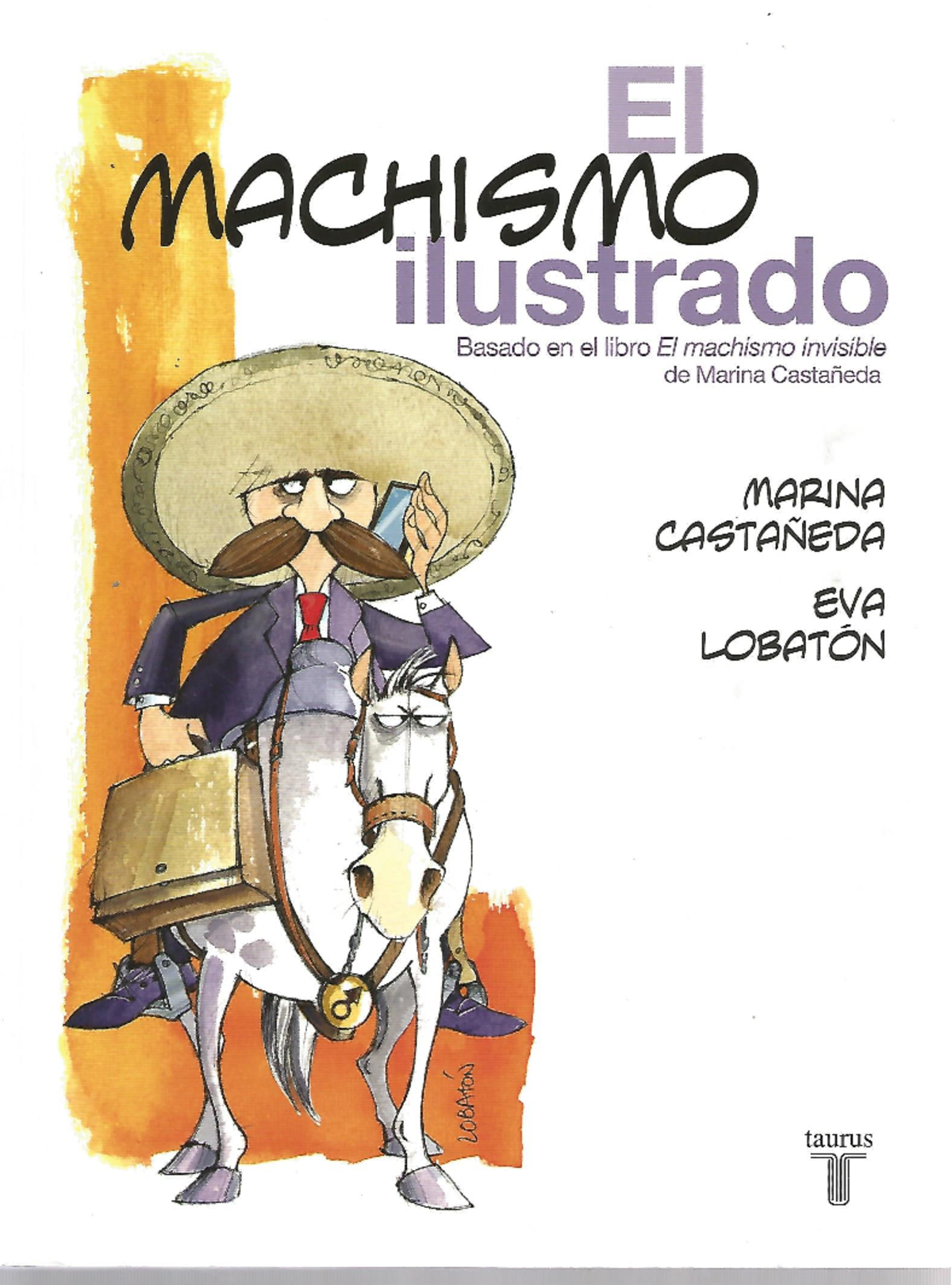 El Machismo Ilustrado: Análisis y Adaptación de Marina Castañeda - Studocu