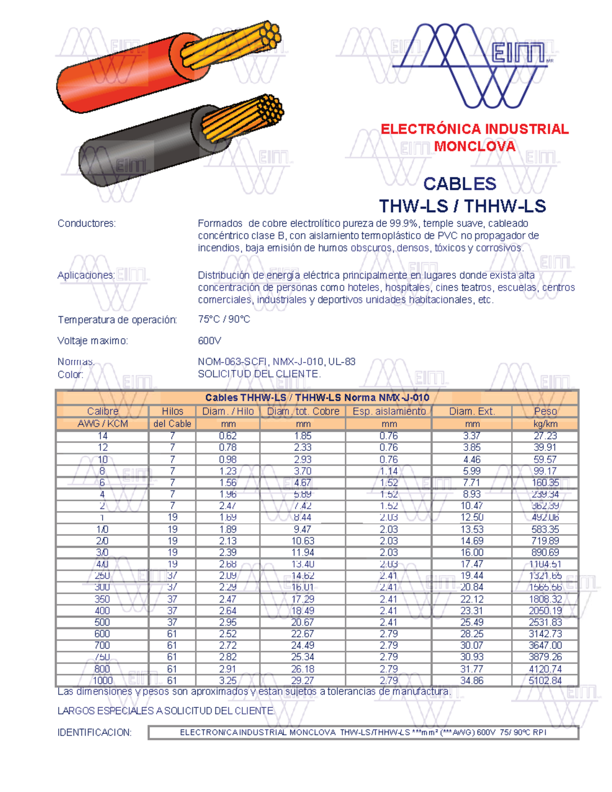 CAL. Cable THW-LS - Conductores: Aplicaciones: Temperatura de operación ...