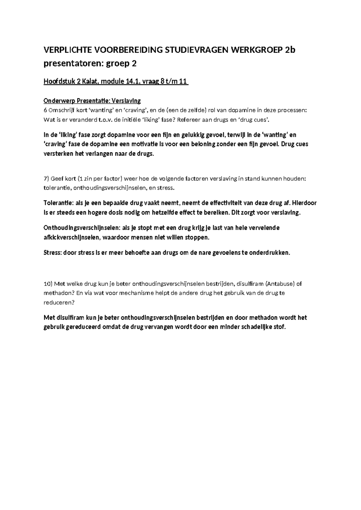 Verplichte Studievragen WG2b: Verslaving & Dopamine Mechanismen ...