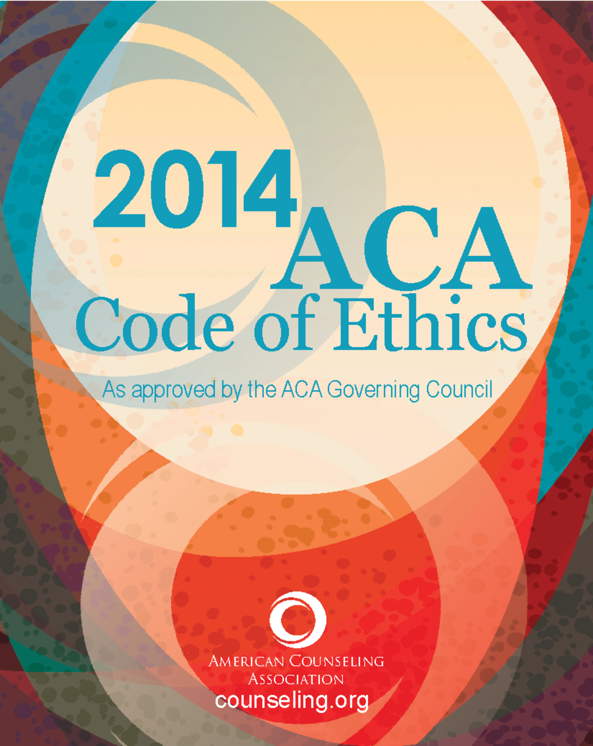 Aca code of ethics - counseling 2014 ACA Code of Ethics As approved by ...