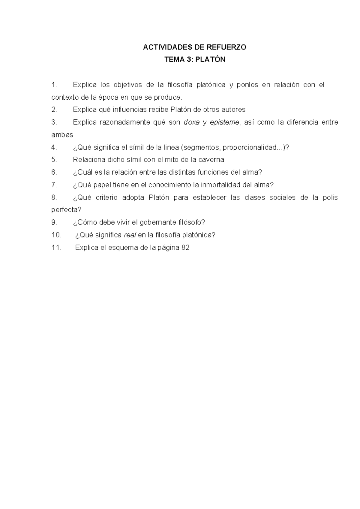 Refuerzo PLAT N - ACTIVIDADES DE REFUERZO TEMA 3: PLATÓN Explica los objetivos de la filosofía ...