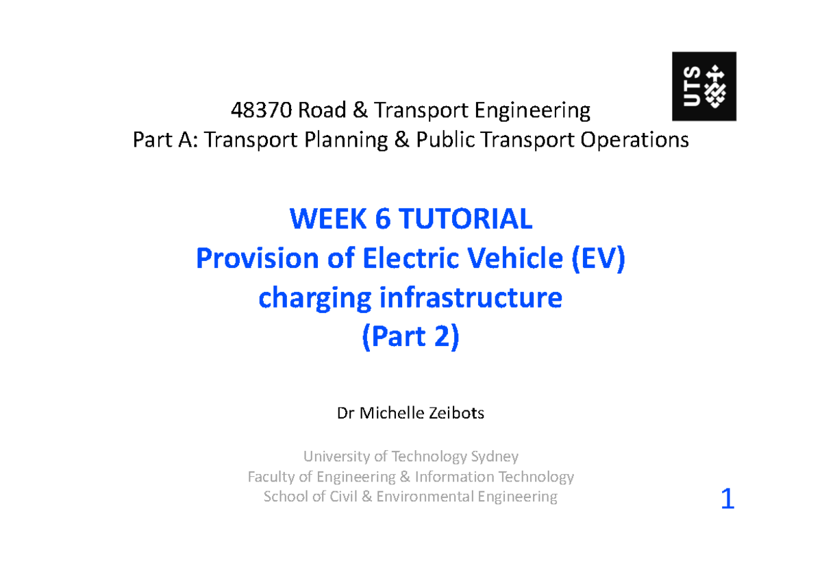 20210324 Week 6 tutorial (part 2) charging infrastructure-2 - 48370 Road & Transport Engineering ...