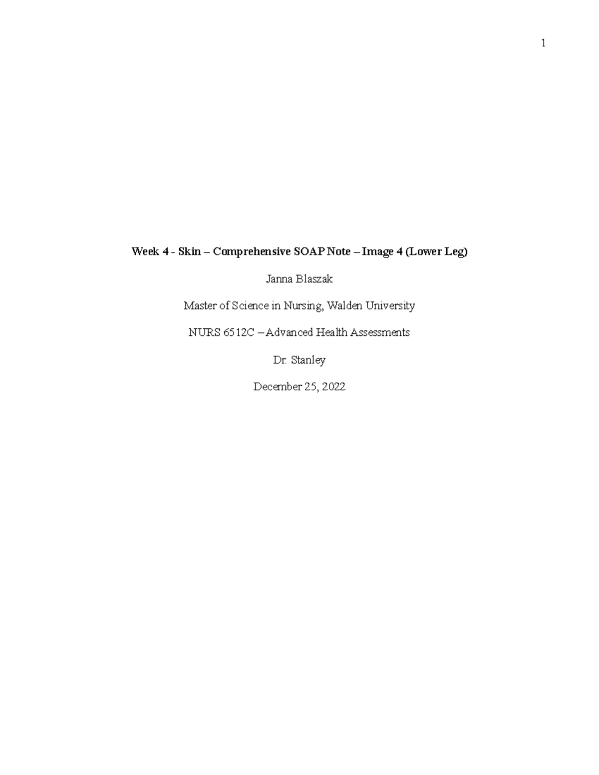 NURS 6512C - Week 4 SOAP Note: Comprehensive Assessment of Lower Leg ...