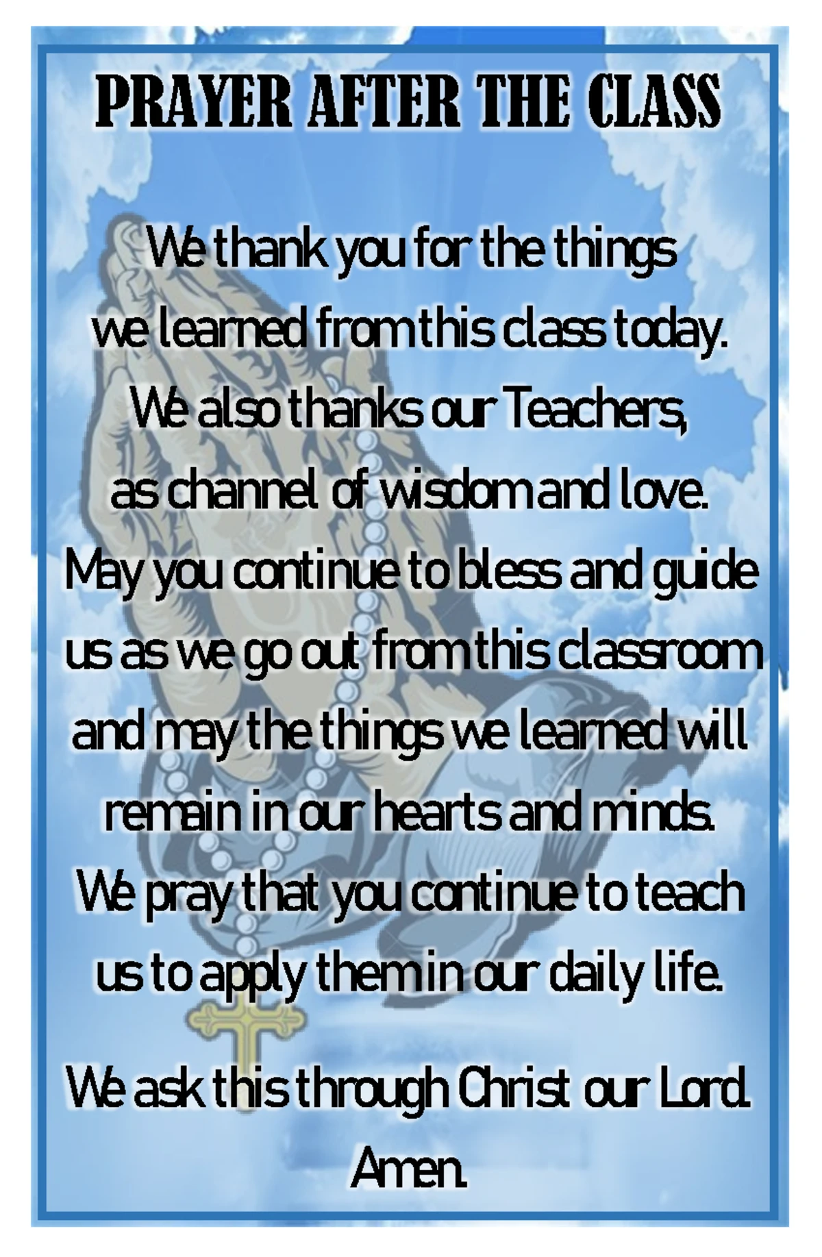 Prayer before and after class - PRAYER AFTER THE CLASS We thank you for ...