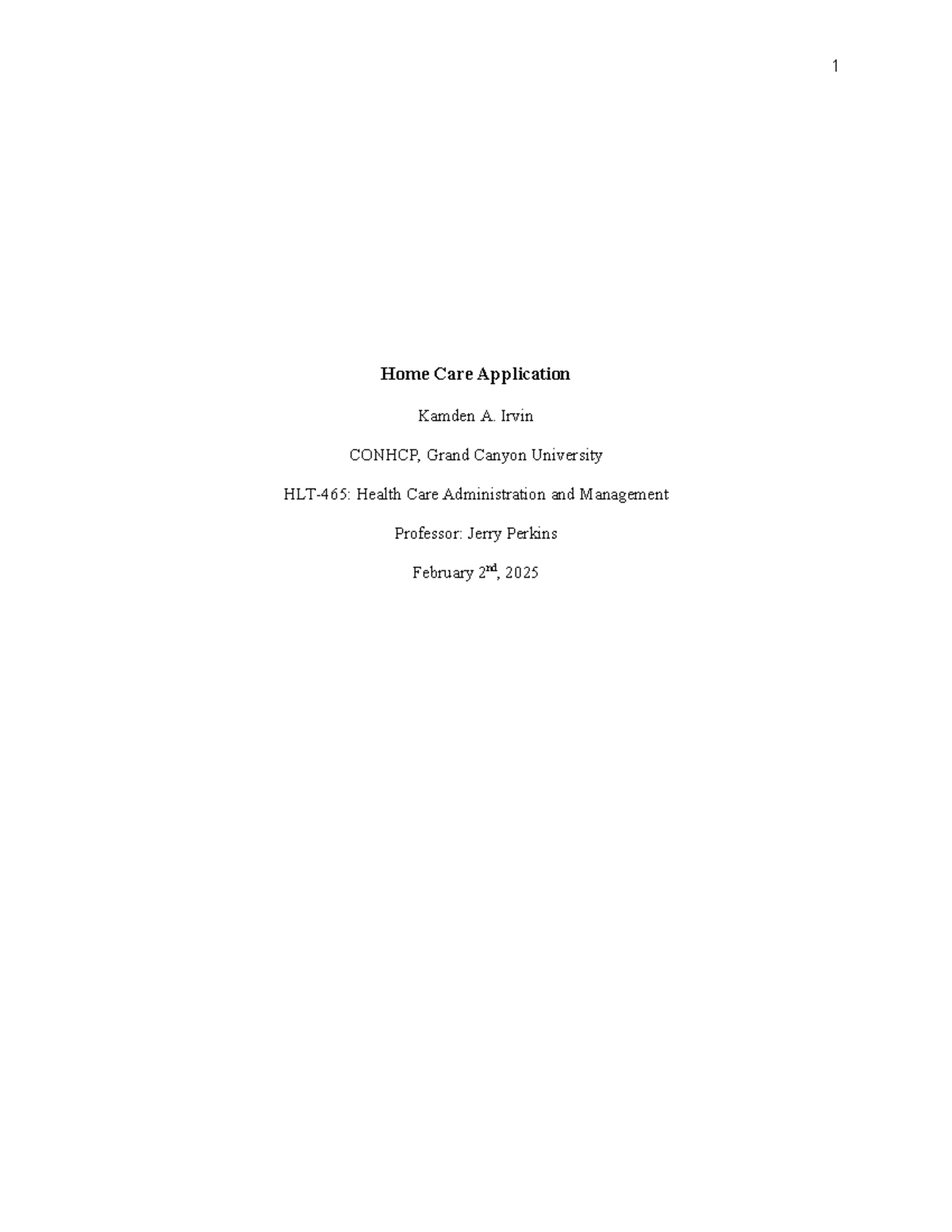 Home Care Application - 1 Home Care Application Kamden A. Irvin CONHCP ...