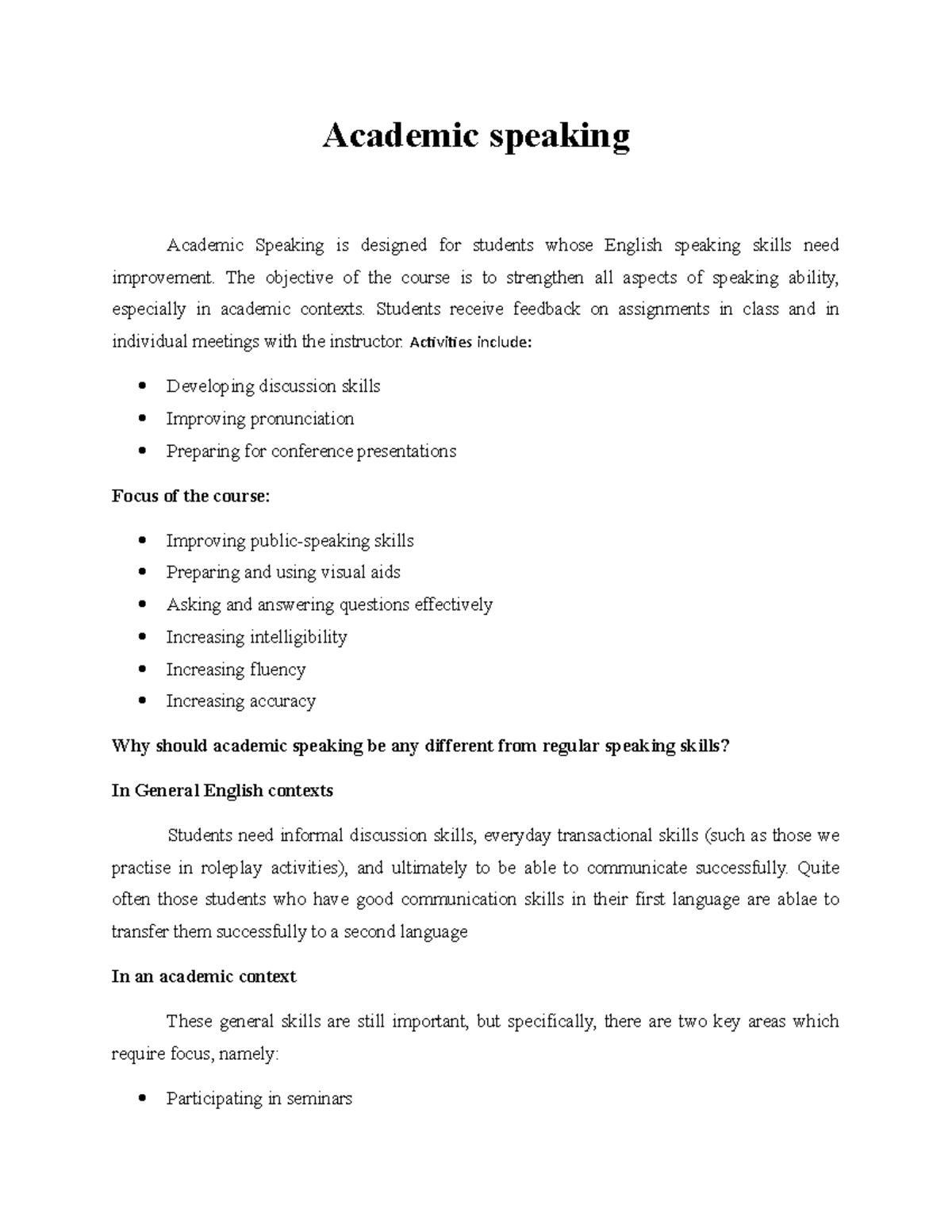 Academic speaking - Summary - Academic speaking Academic Speaking is designed for students whose ...