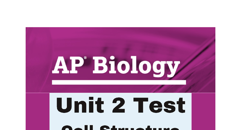 AP BIO 2 Unit Test: Cellular Structure & Function Exam - Studocu