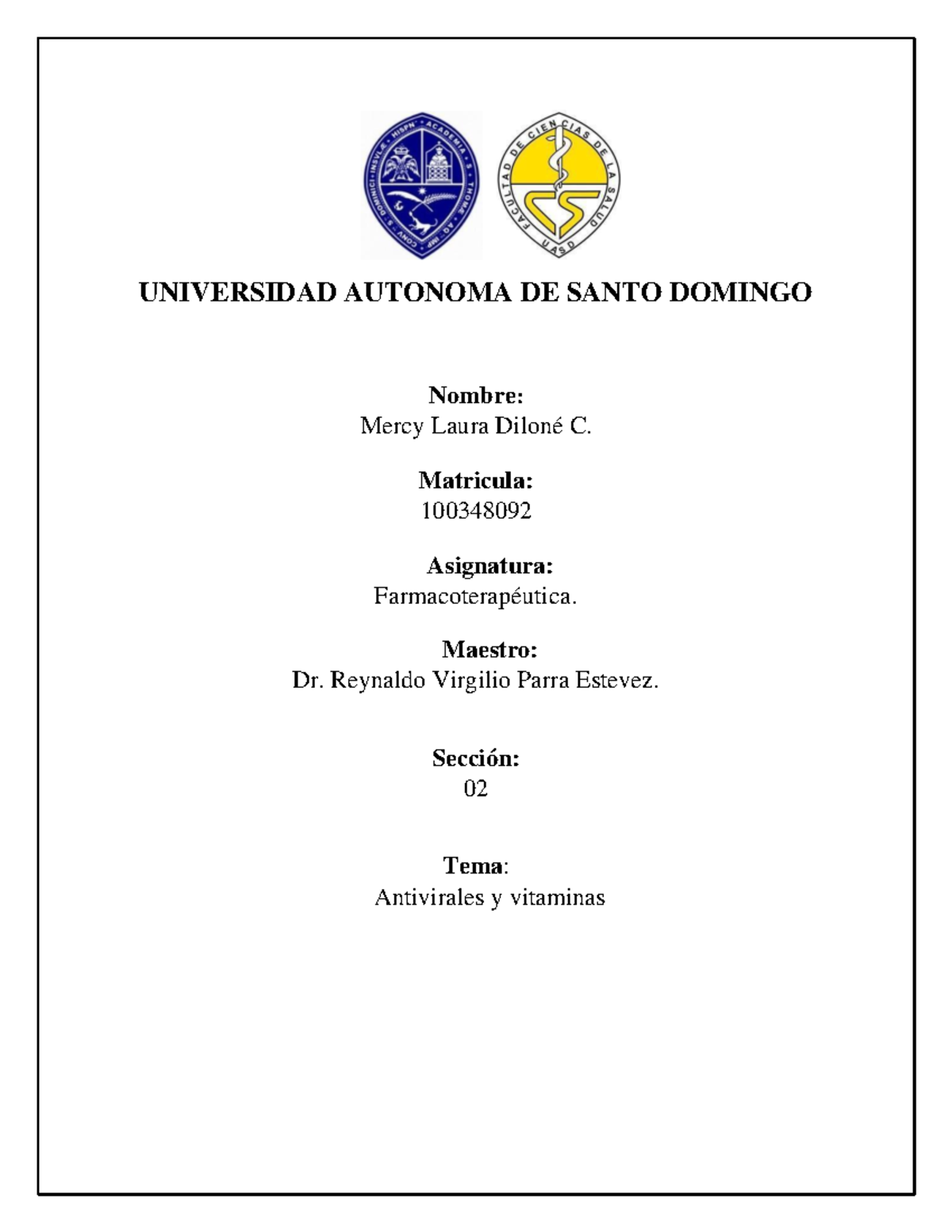 Antivirales y vitaminas - UNIVERSIDAD AUTONOMA DE SANTO DOMINGO Nombre ...
