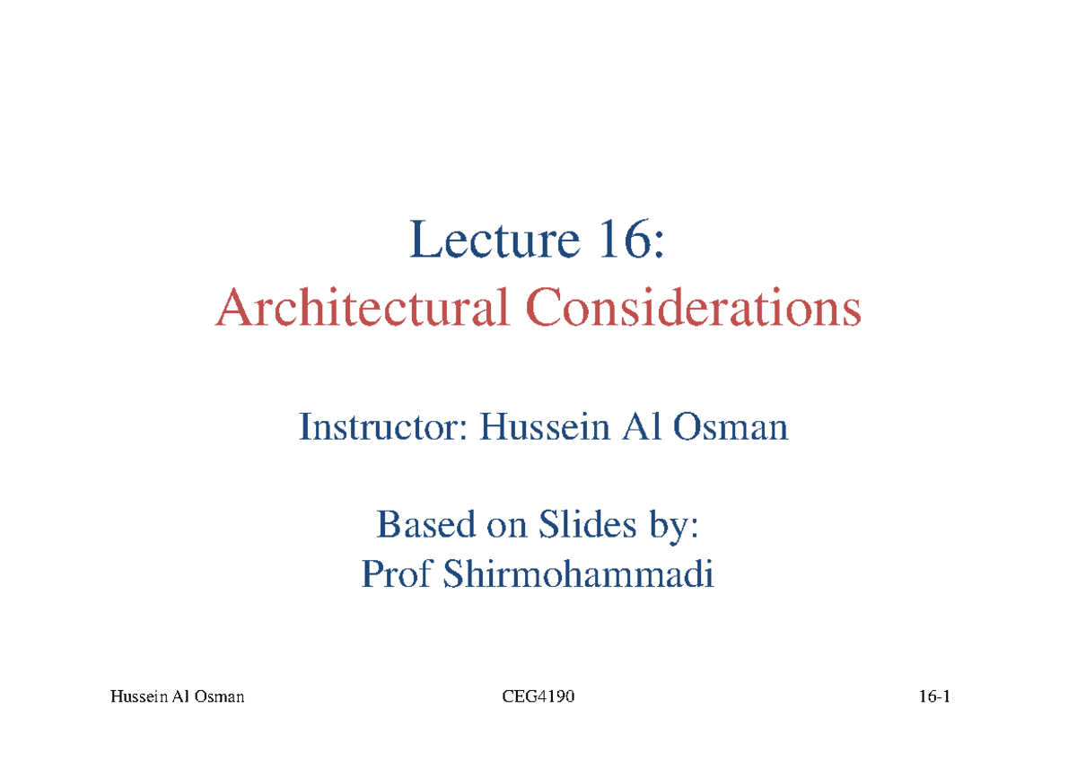 Lecture 16: Architectural Considerations in CEG4190 Network ...